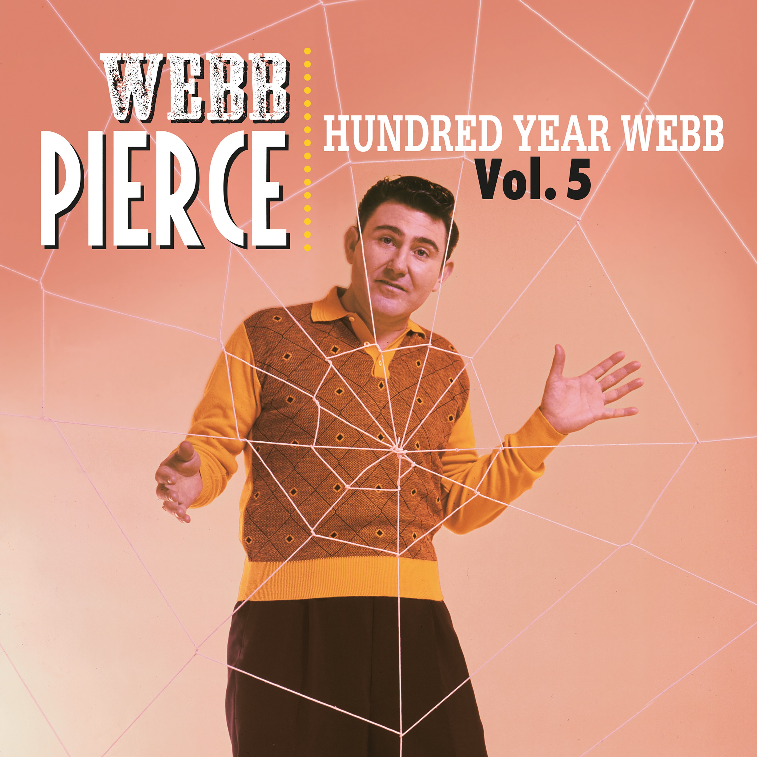 Webb Pierce - Hundred Year Webb, Vol. 5 | ...and more bears