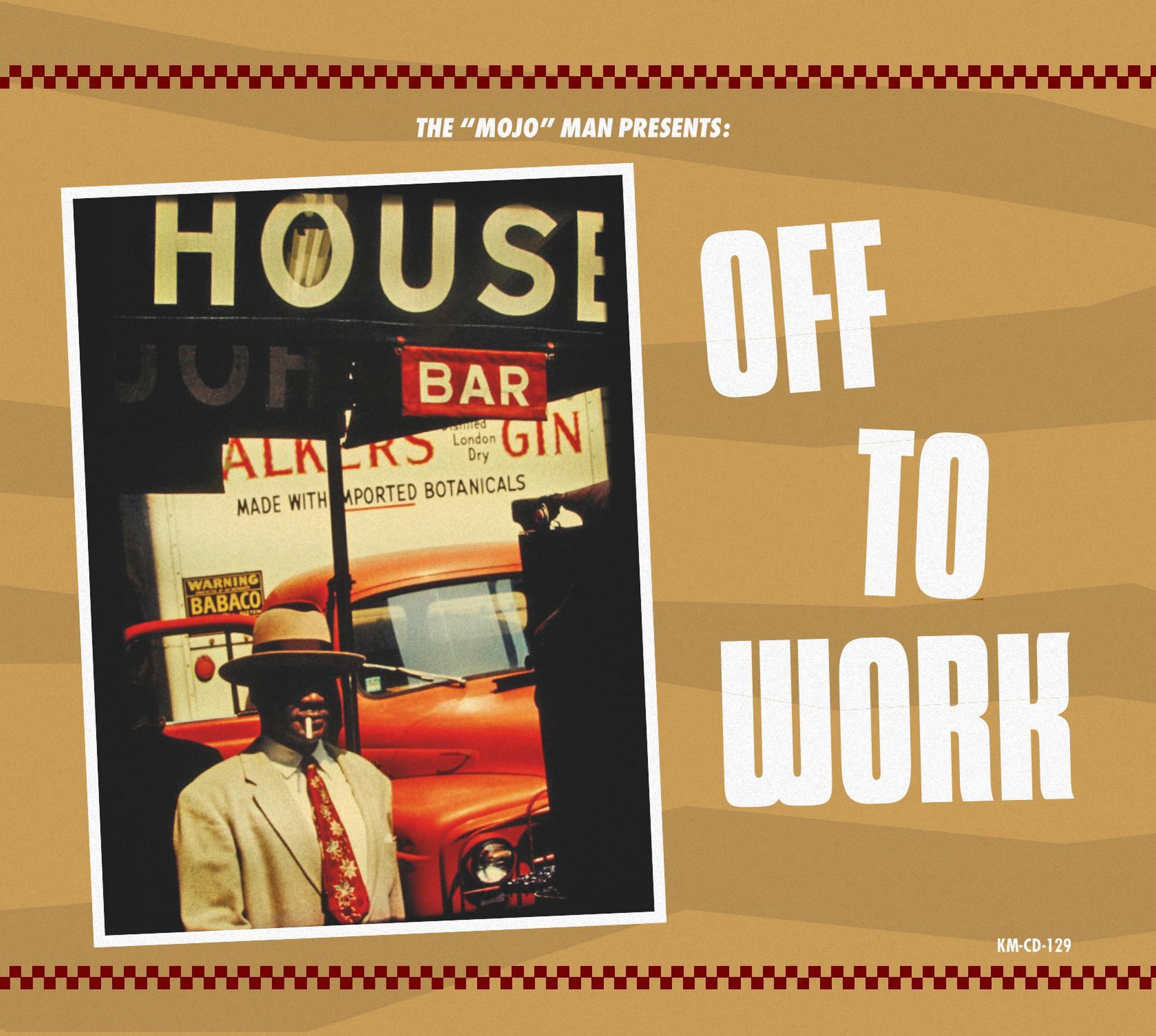 Various Artists - The "Mojo" Man Presents: Off To Work | ...and more bears